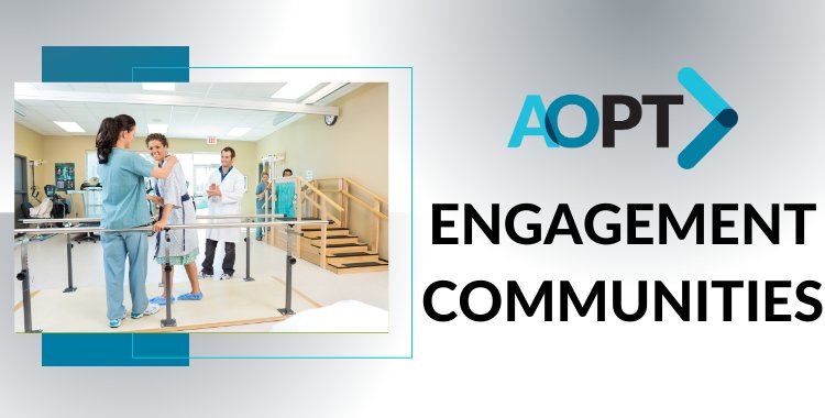 Engagement Communities - Academy of Orthopaedic Physical Therapy (AOPT)