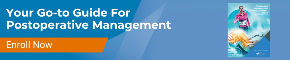 Inside Post-op Ortho Care - Academy of Orthopaedic Physical Therapy (AOPT)