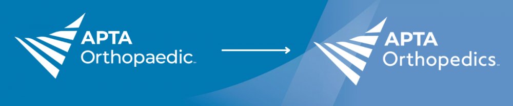 We’re Making a Small Change to Our Name - APTA Orthopedics